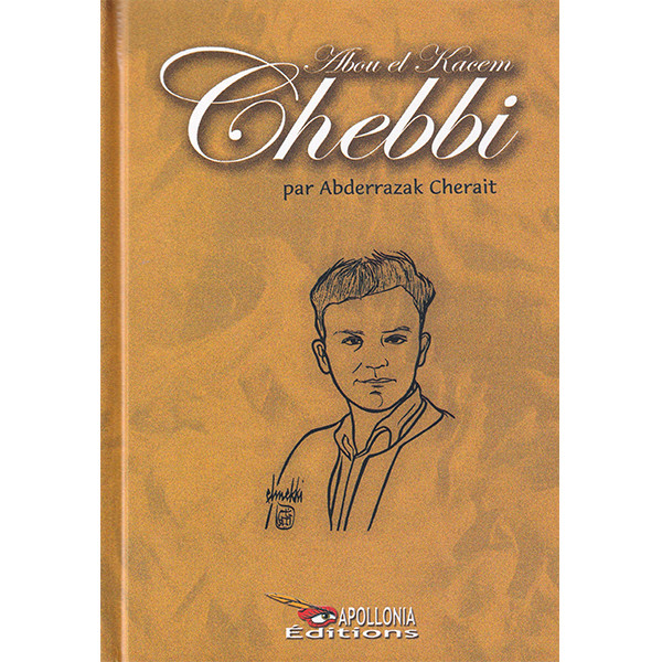 Abou el Kacem Chebbi, une si courte vie - La Nation